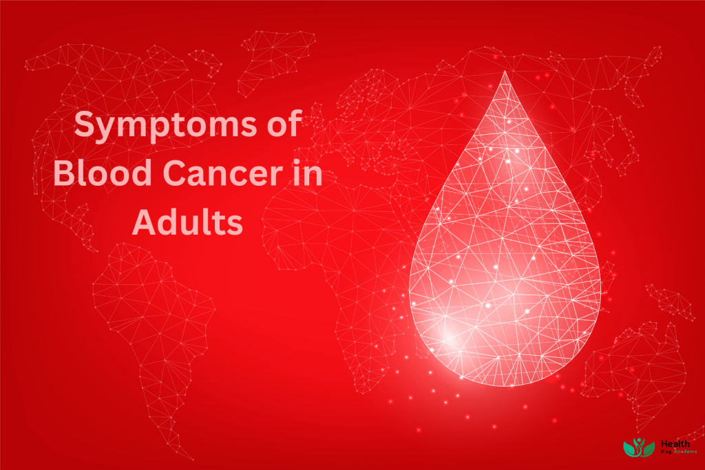 Warning Signs of Blood Cancer in Adults